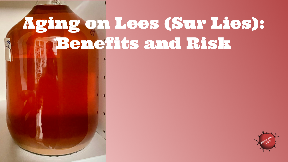 Hard Cider Tip #29: Aging on Lees (Sur Lies) – PricklyCider.com